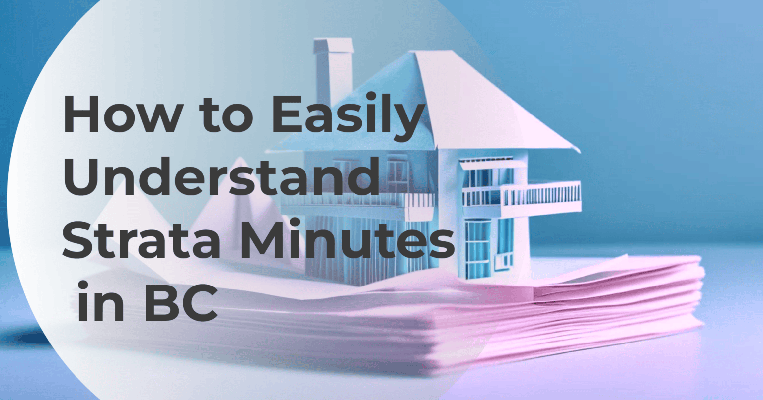 How to Easily Understand Strata Minutes in BC - Eli Report